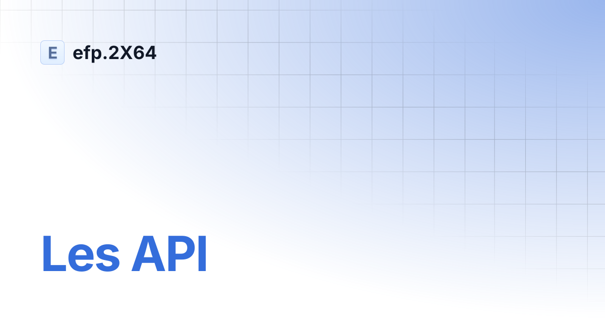Les API | efp.2X64